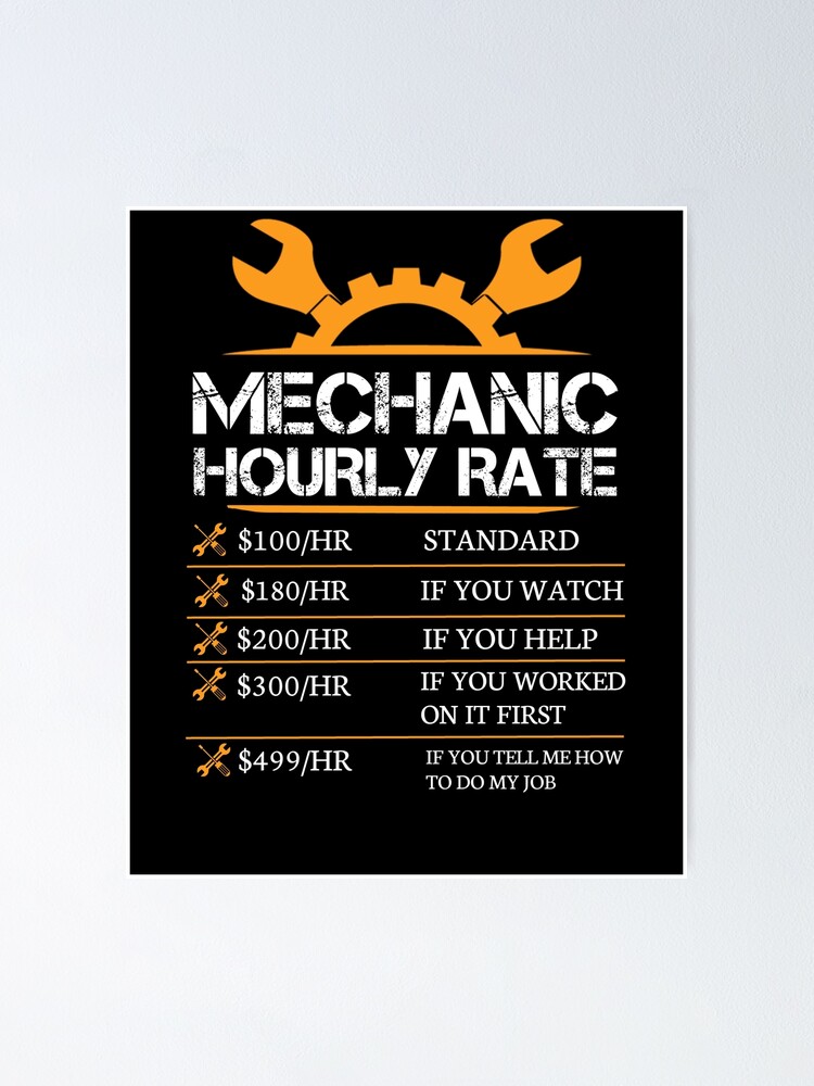 "Mechanic Hourly Rate " Poster by 3colors3 | Redbubble