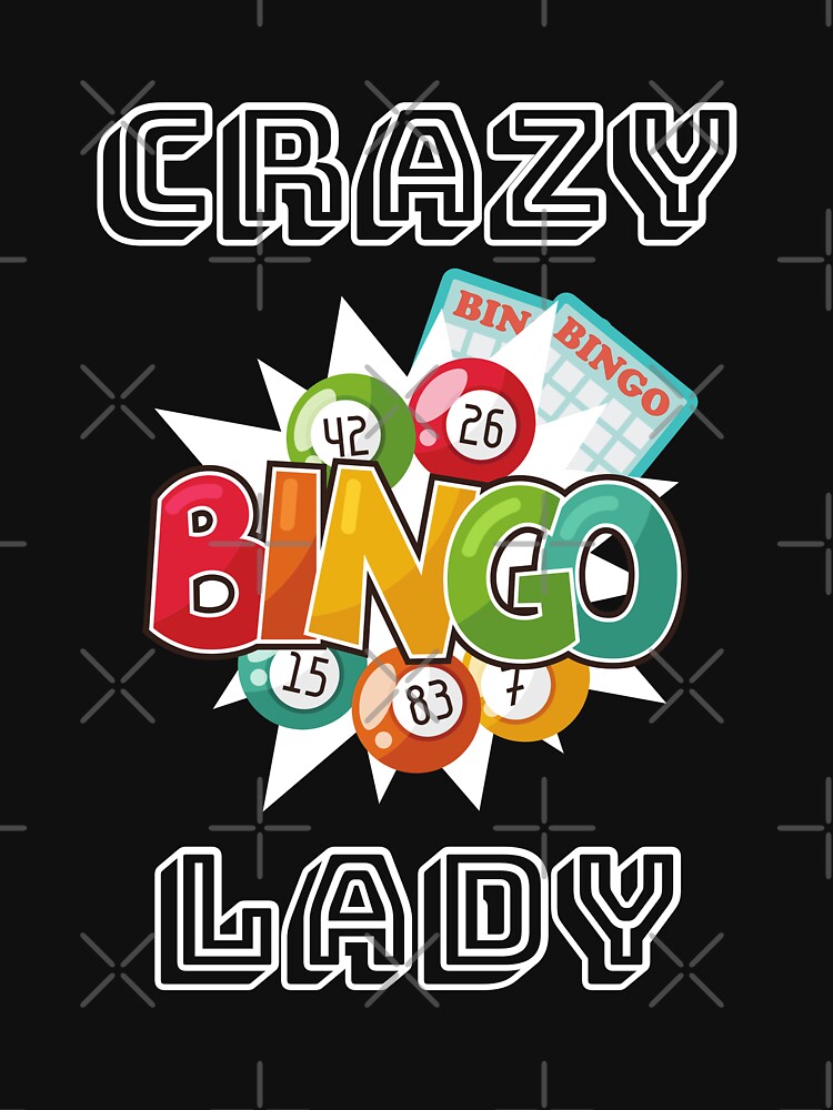 "Crazy Bingo Lady" T-shirt by Destine99 | Redbubble | bingo t-shirts ...