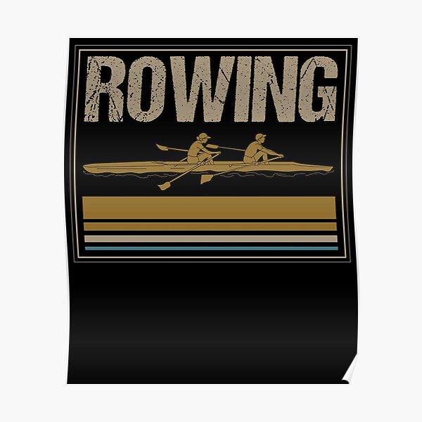 "Vintage Rowing Loves Boat Racing Row Boat Rower" Poster by Nessshirts ...