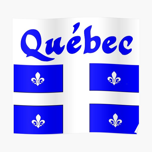 "The flag of Quebec" Poster for Sale by Chefkarine1 | Redbubble
