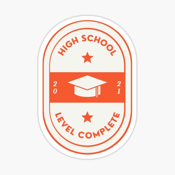"High School Level Complete" Sticker for Sale by StudioQ- | Redbubble