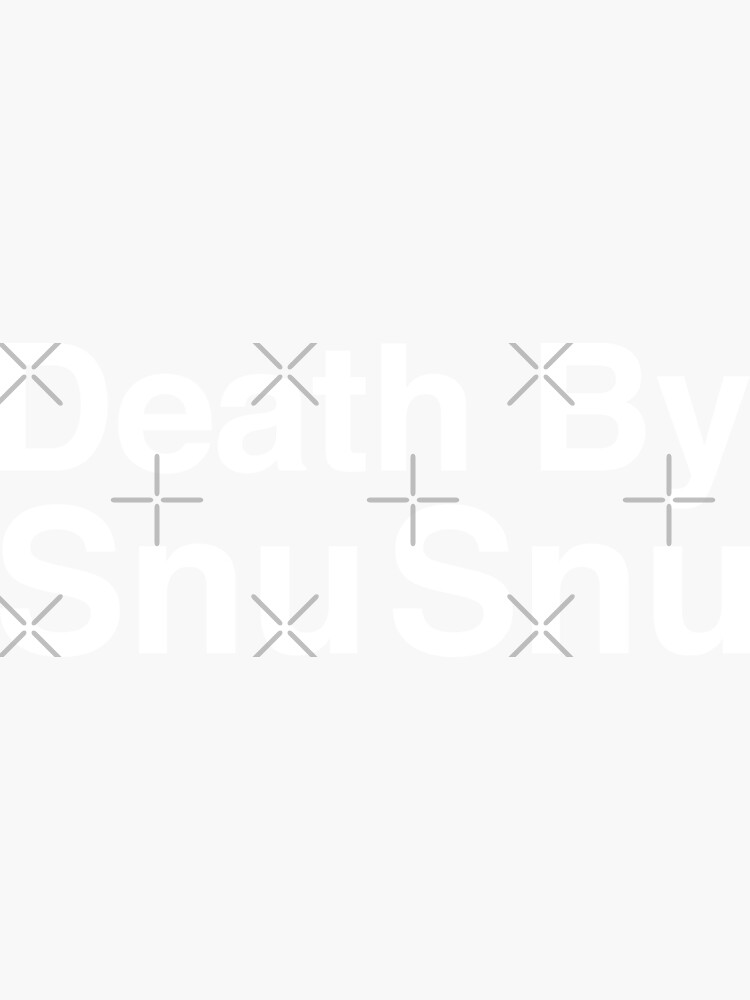 "Death By Snu Snu" Sticker for Sale by thxwolfie | Redbubble