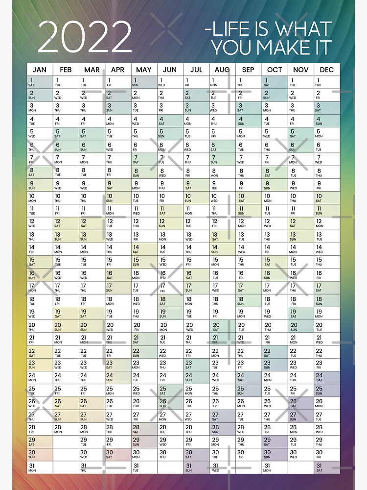 "LIFE IS WHAT YOU MAKE IT 2022 RAINBOW CALENDAR" Sticker for Sale by ...