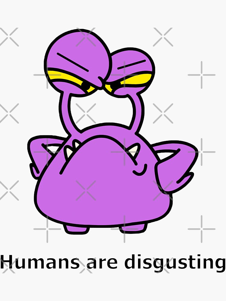"Humans are Disgusting" Sticker for Sale by janraydesigns | Redbubble