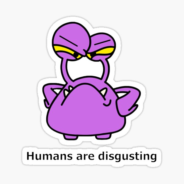"Humans are Disgusting" Sticker for Sale by janraydesigns | Redbubble