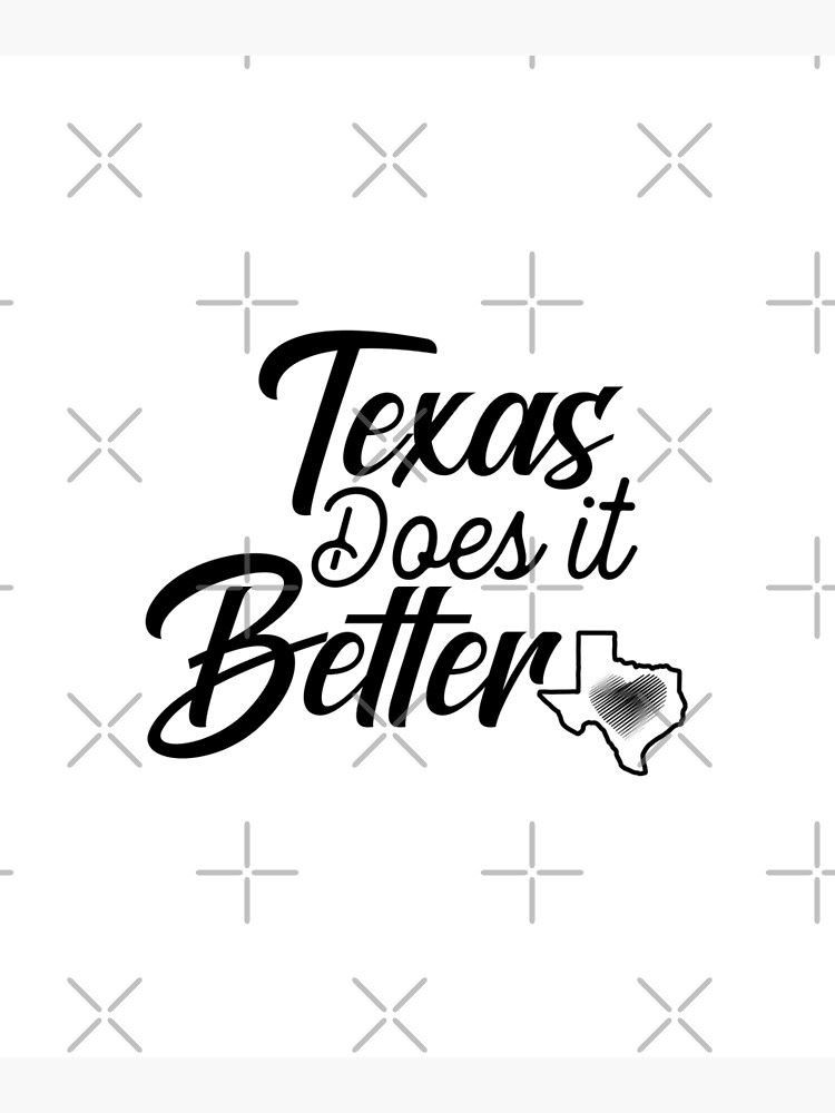 "Texas Does It Better" Poster for Sale by Thevulcano | Redbubble