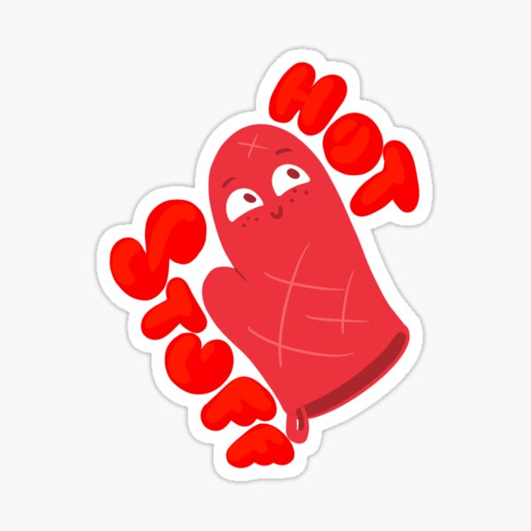 "Hot Stuff Oven Mitt" Sticker for Sale by Art-Michine | Redbubble