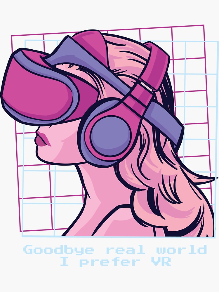 "Goodbye real world. I prefer VR. Design for Gamer" Sticker for Sale by ...