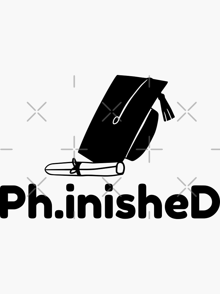 "Phinished-PhD doctor-Researcher" Sticker for Sale by Sabahat99 | Redbubble