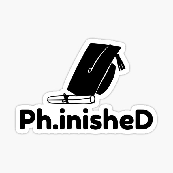 "Phinished-PhD doctor-Researcher" Sticker for Sale by Sabahat99 | Redbubble