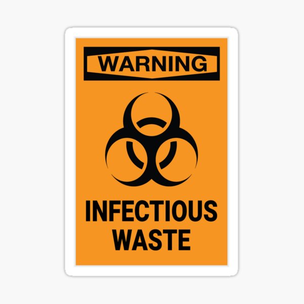 " Biohazard Infectious Waste" Sticker for Sale by MYGRUMPYGOAT | Redbubble