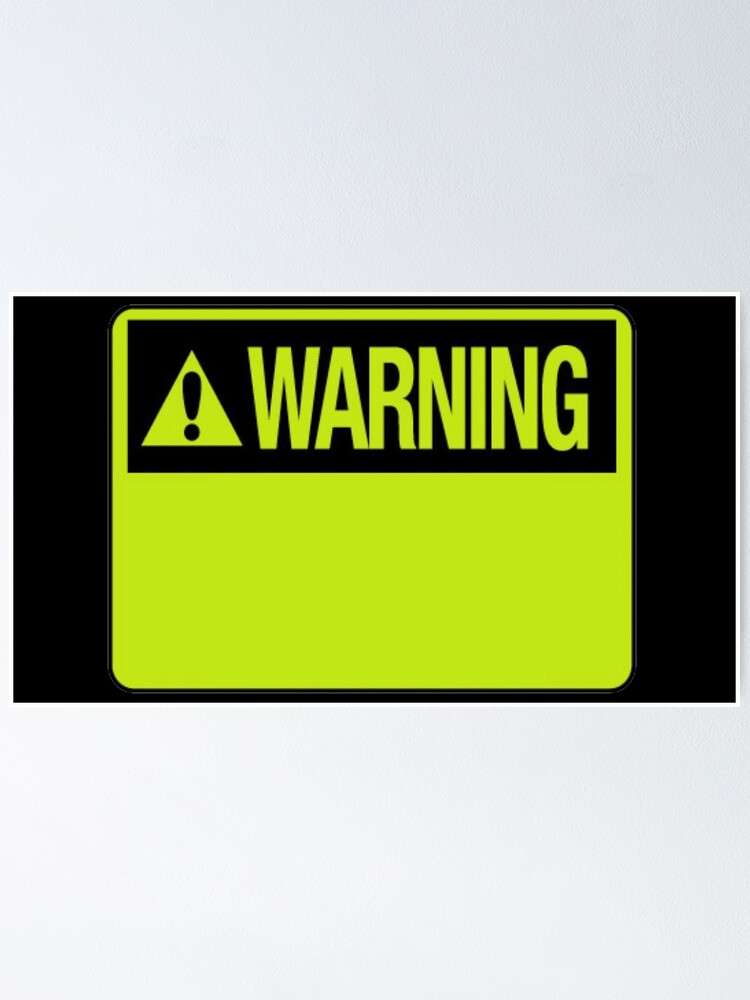 "Blank Lime Green Warning Hazard Sign" Poster for Sale by ...