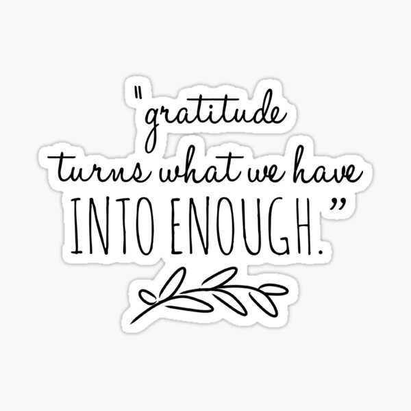 "Gratitude Turns What We Have Into Enough - Typography Quotes ...