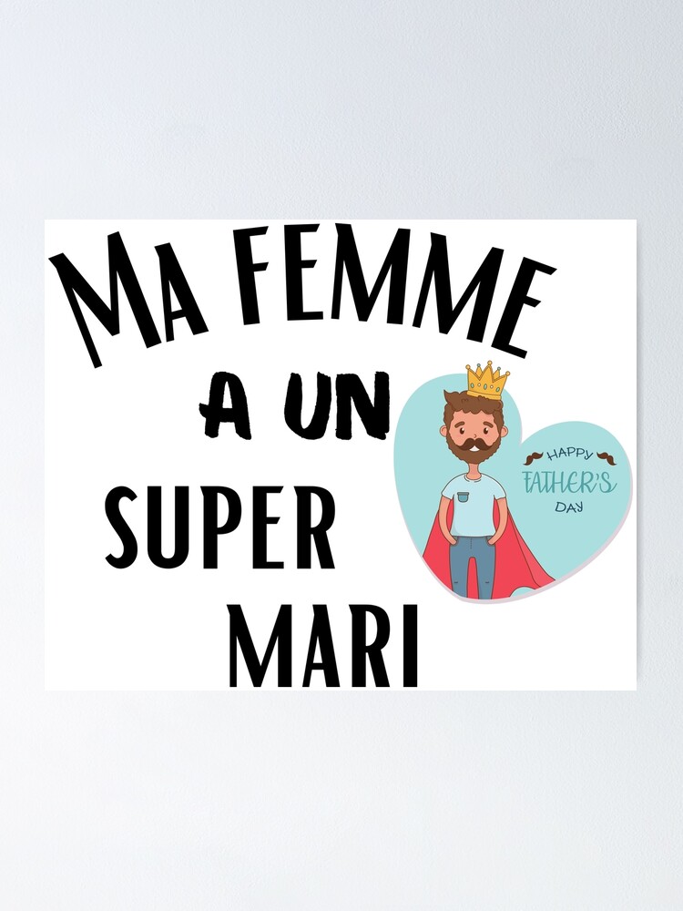 Poster « tee-shirt Humour - ma femme a un super mari - fete des peres ...