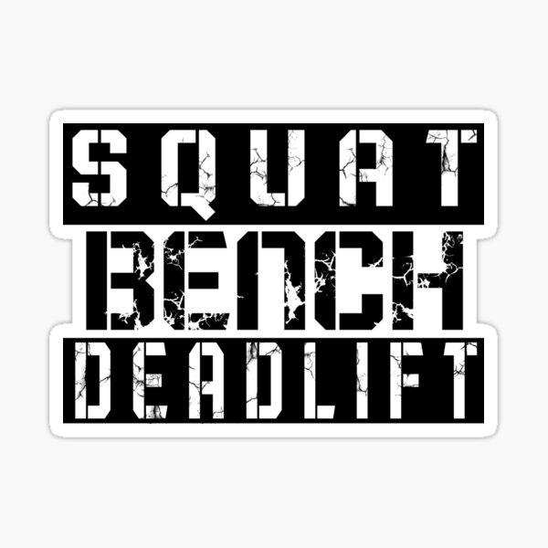 "Squat bench deadlift" Sticker by TeeHee-Store | Redbubble
