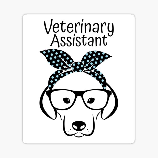 "Veterinary Assistant Dog" Sticker by MiloHarris | Redbubble