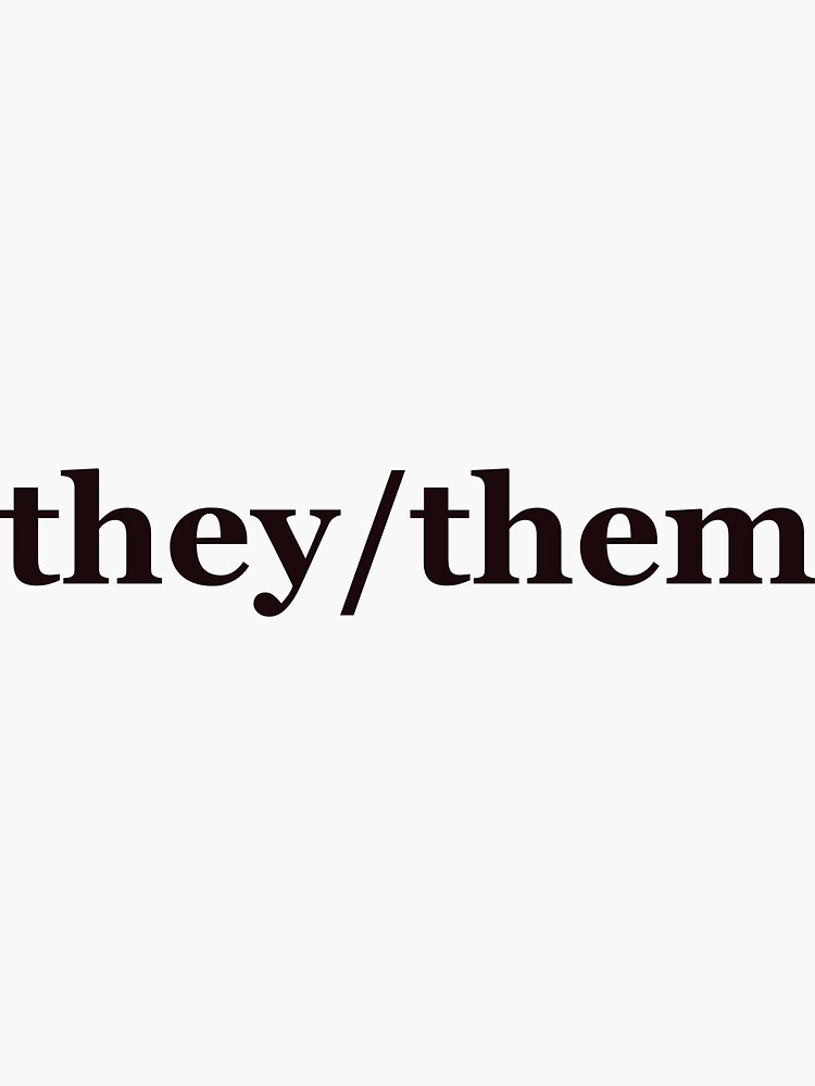 "PRONOUNS: THEY/THEM" Sticker for Sale by NovelostDoesArt | Redbubble
