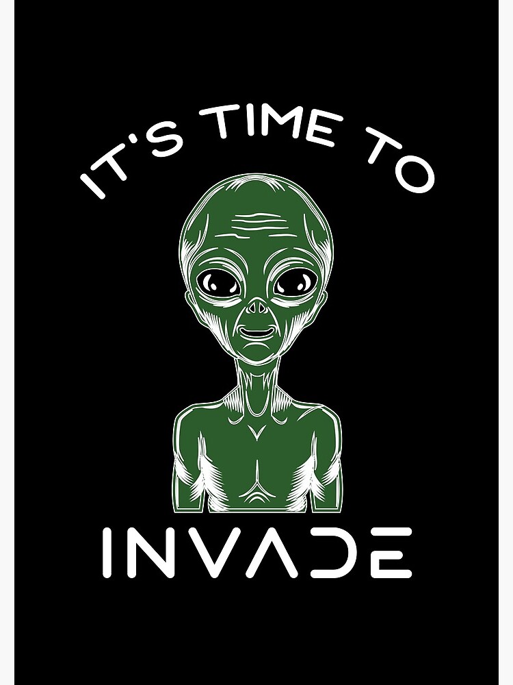 "It's time to invade ~ alien invasion" Spiral Notebook by MBproject ...