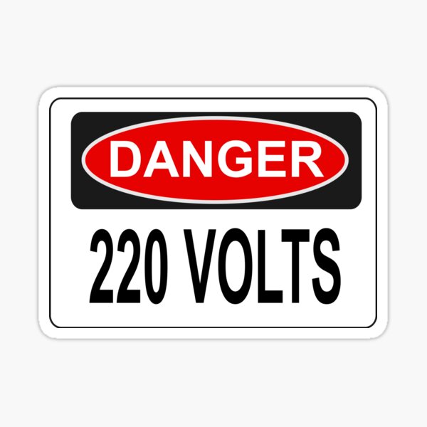 "Danger Electricity Warning 220 volts" Sticker for Sale by TamGustam ...