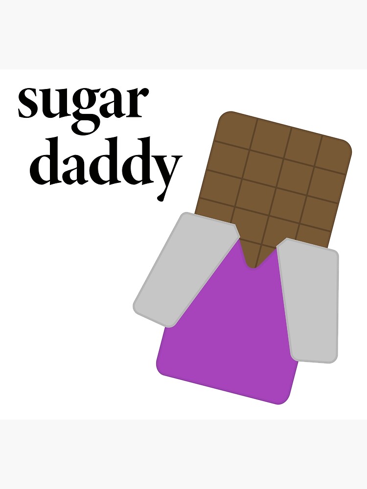"Sugar daddy chocolate" Poster for Sale by AlphaSticker | Redbubble