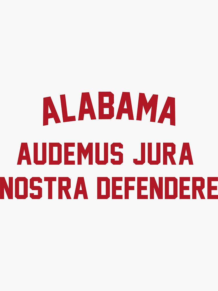 "The Alabama Motto (State Motto of Alabama)" Sticker for Sale by ...