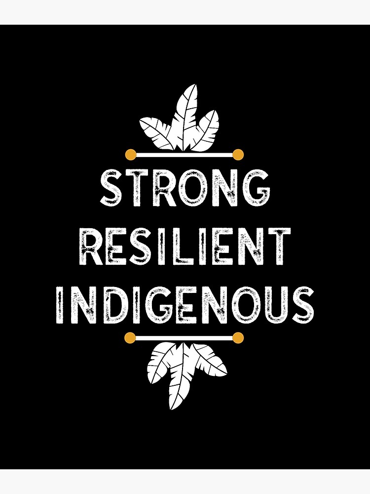 "Strong Resilient Indigenous People Day Native American" Art Print by anass002 | Redbubble