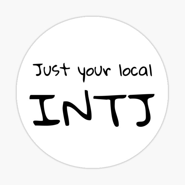 "Just Your Local INTJ " Sticker for Sale by rachelworld0625 | Redbubble