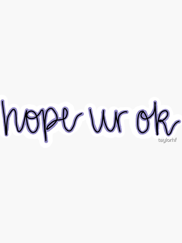 "Hope ur ok - Olivia Rodrigo Sour " Sticker by taylorhf | Redbubble