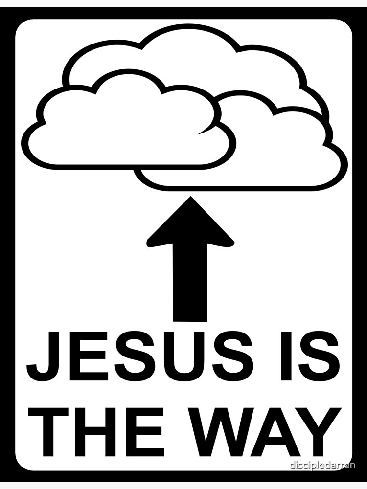 "Jesus is the Way Road Sign" Poster for Sale by discipledarren | Redbubble