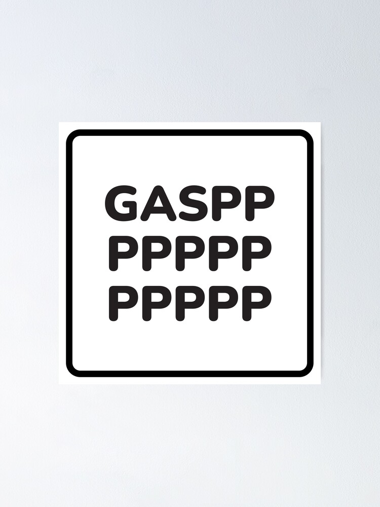 "GASP" Poster by goodiegood | Redbubble