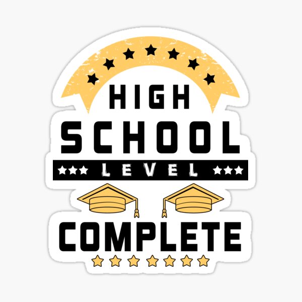 "High School level complete" Sticker by ASteam | Redbubble