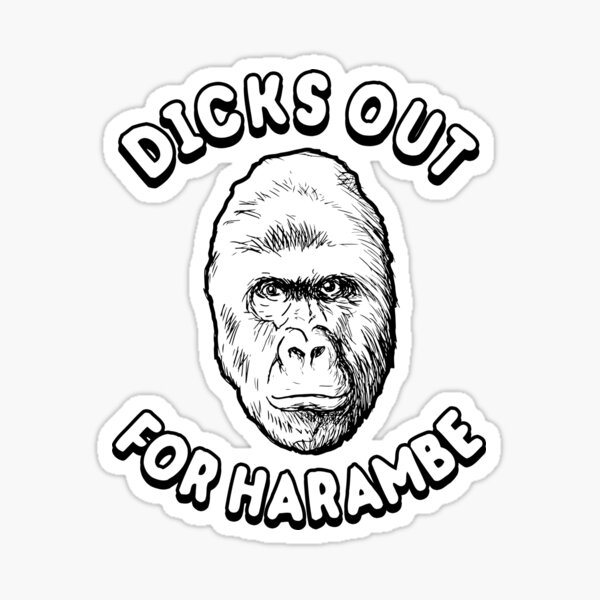 "Dicks Out For Harambe T-Shirt" Sticker by dumbshirts | Redbubble
