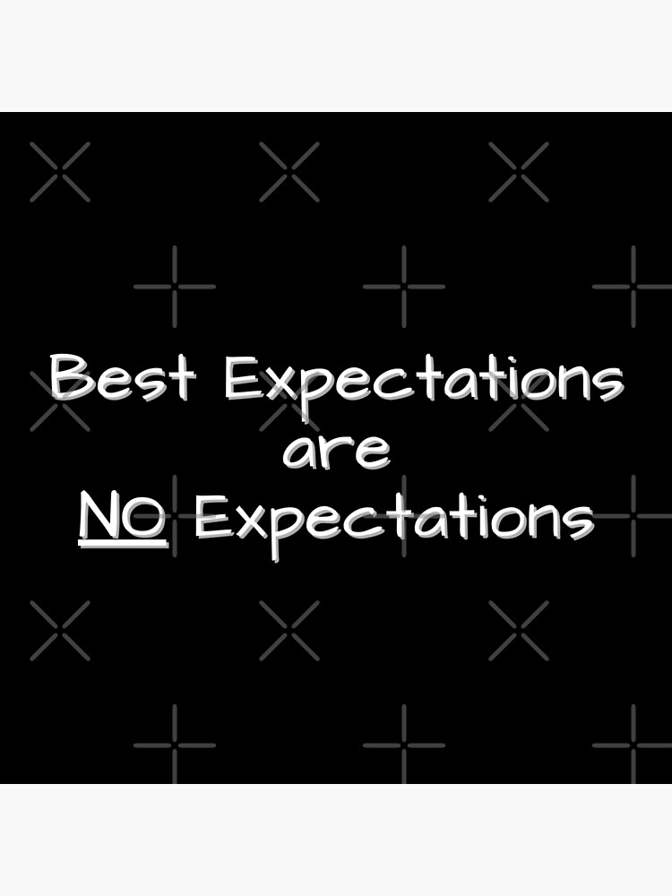 "Best Expectations are NO Expectations - funny realistic quotes sticker ...