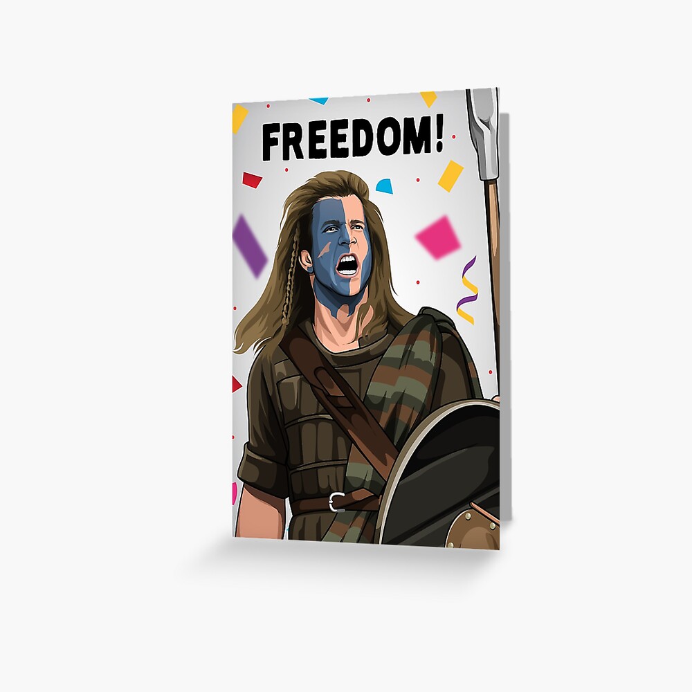 "Braveheart | Freedom | Birthday Card" Greeting Card for Sale by ...