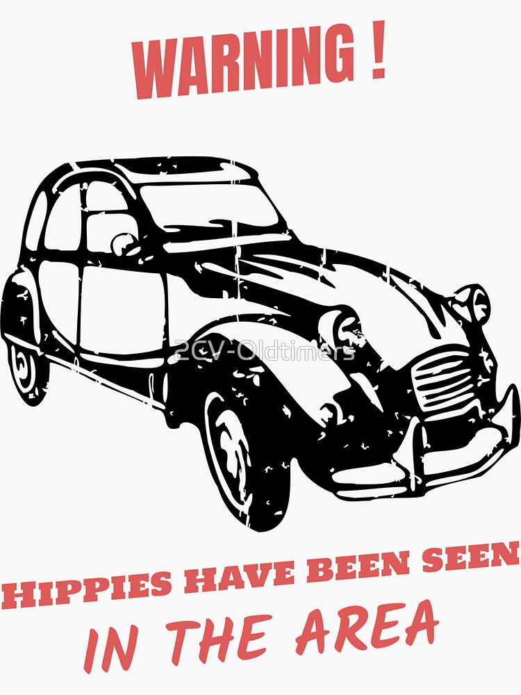 "Funny hippies 2CV duck warning satire saying" Sticker for Sale by 2CV ...