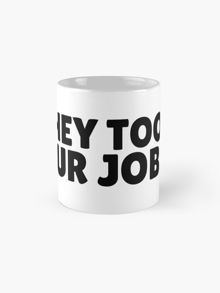 "They Took Our Jobs South Park Funny Quote" Mug by Sid3walkArt | Redbubble