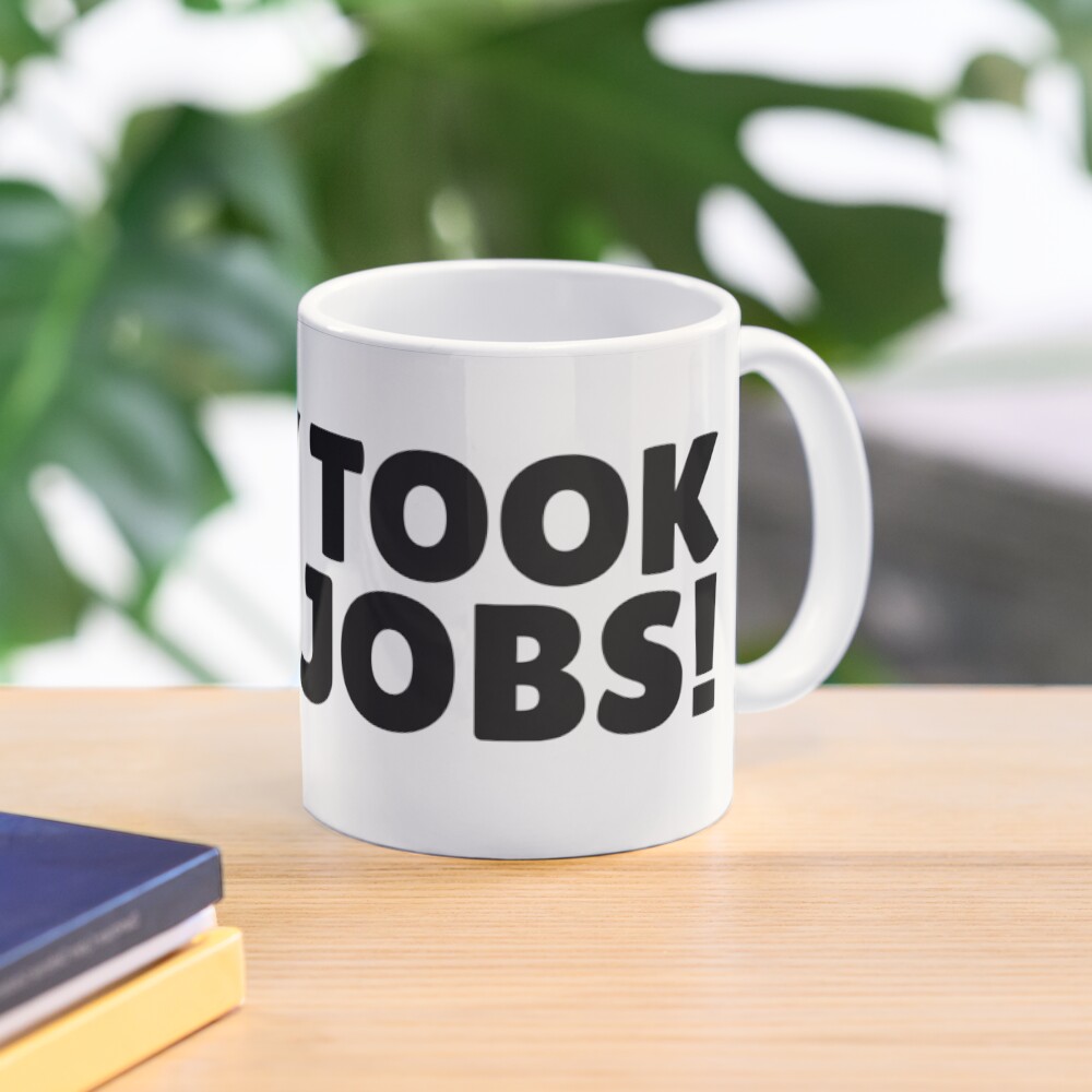 "They Took Our Jobs South Park Funny Quote" Mug by Sid3walkArt | Redbubble