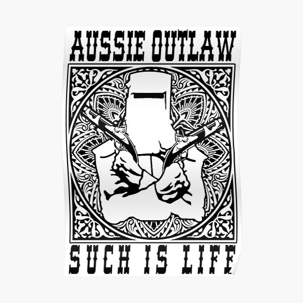 "Ned Kelly Aussie Outlaw in Black" Poster by UncleHenry | Redbubble