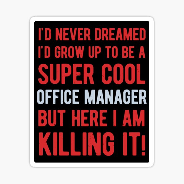 "Funny Office Manager" Sticker by artworkbyrihen | Redbubble