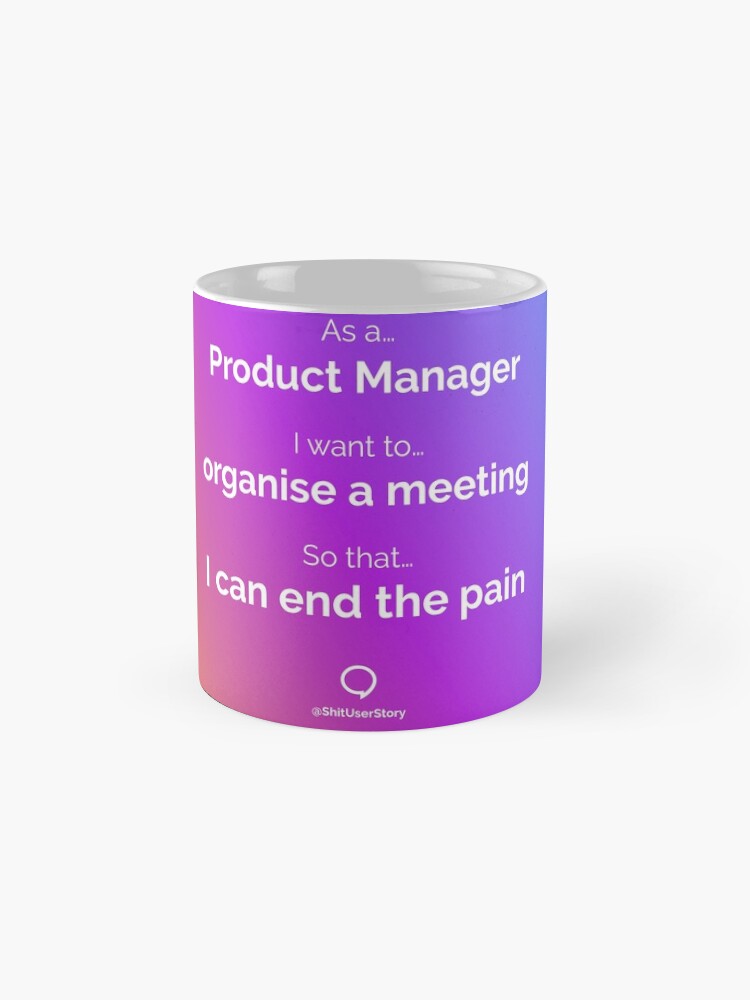 "As a Product Manager..." Coffee Mug for Sale by shituserstore | Redbubble