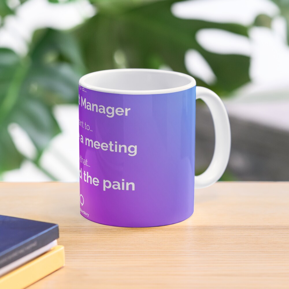 "As a Product Manager..." Coffee Mug for Sale by shituserstore | Redbubble