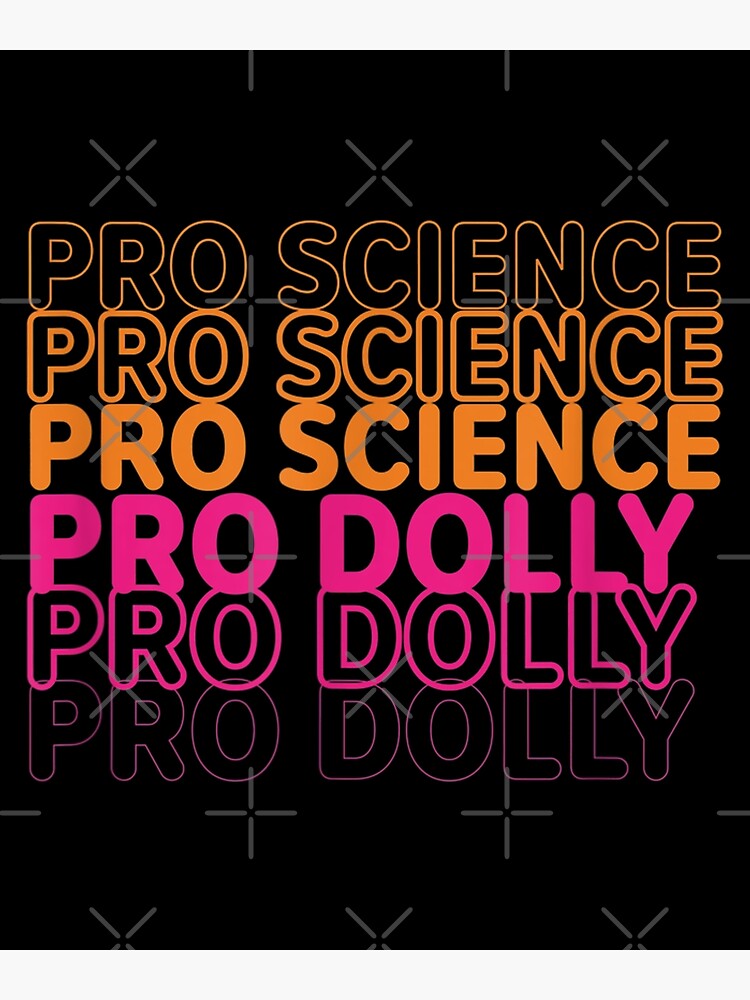 "Pro Science Pro Dolly Retro" Poster by DaisyPatel | Redbubble