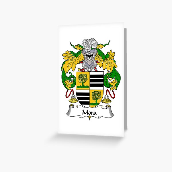"Mora Coat of Arms/ Mora Family Crest" Greeting Card by carpediem6655 ...