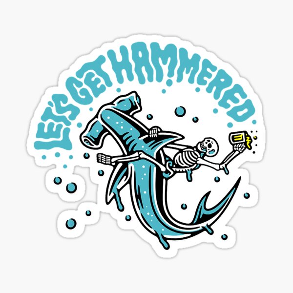 "Funny Hammerhead Shark Drinking Pun Let_s Get Hammered Party " Sticker ...