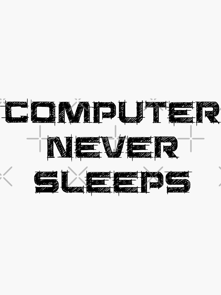 "Computer Never Sleep | The age of AI" Sticker by Desznr | Redbubble