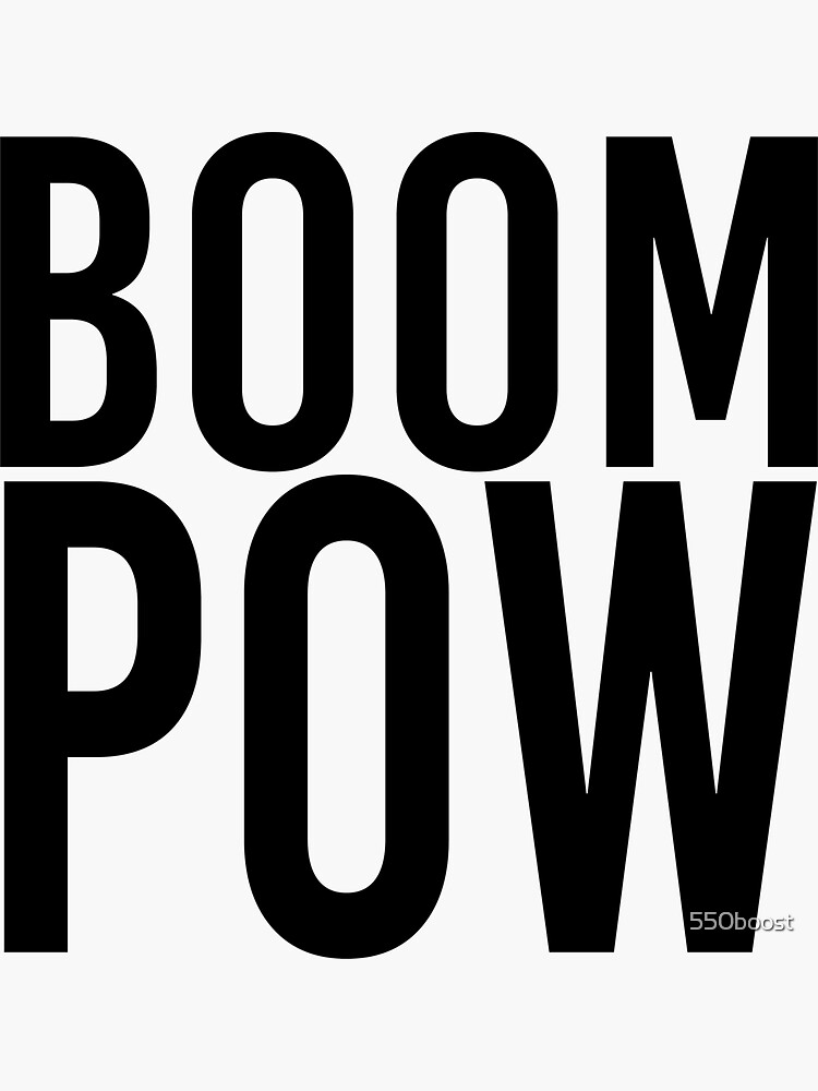 "BOOM POW" Sticker for Sale by 550boost | Redbubble