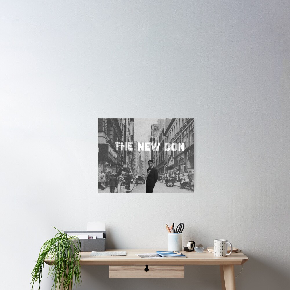 "The New Don " Poster for Sale by StrumDynasty | Redbubble