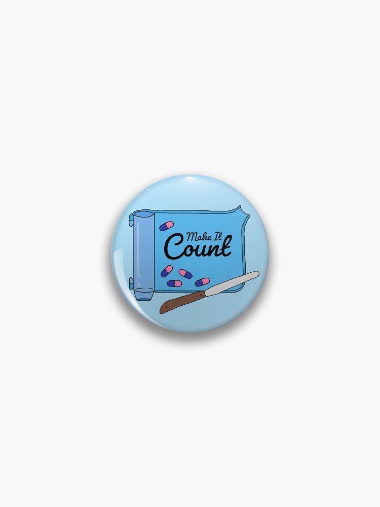 "Make It Count" Pin for Sale by AlisaF | Redbubble