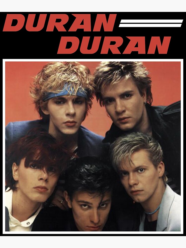 "the classic DURAN DURAN" Poster by brogysolkiy | Redbubble