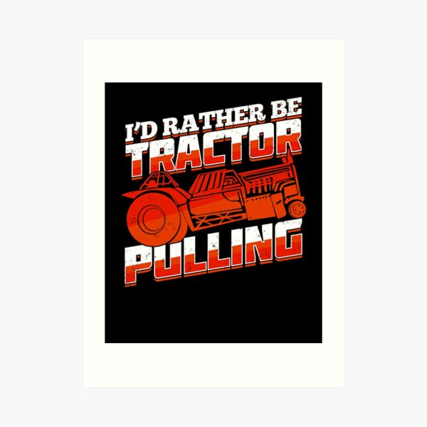 Tractor Pulling Art Prints | Redbubble